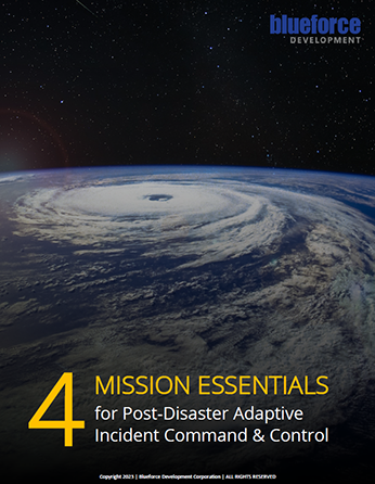 4 Mission Essentials for Post-Disaster Command and Control - Blueforce ...